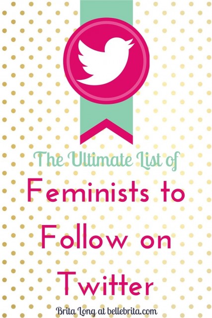The Ultimate List of Feminists to Follow on Twitter